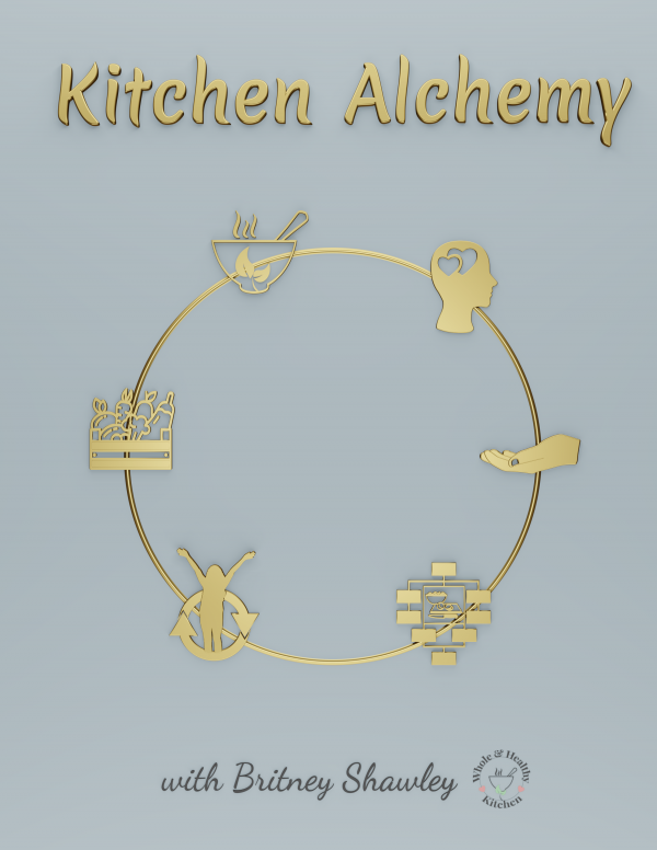 Kitchen Alchemy Digital Lifetime - Whole & Healthy Kitchen